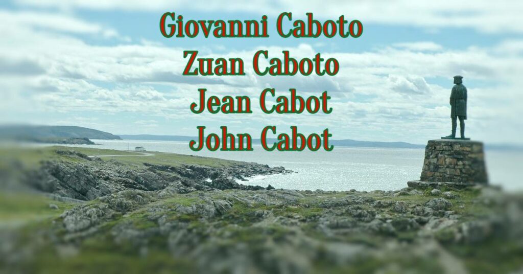 John Cabot - A Man of Many Names - Italian-American Culture & Heritage